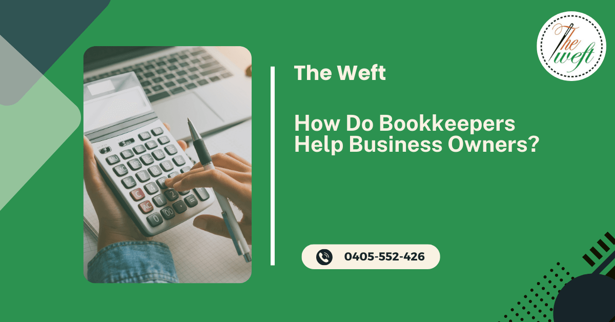 How Do Bookkeepers Help Business Owners? | The Weft